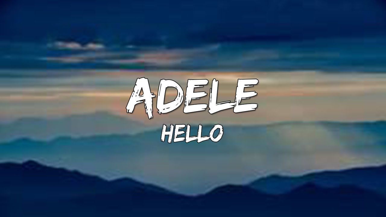 Adele - Hello (Lyrics Video) - YouTube