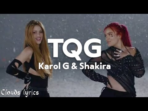 karol G, Shakira - TQG (Lyrics video) - YouTube