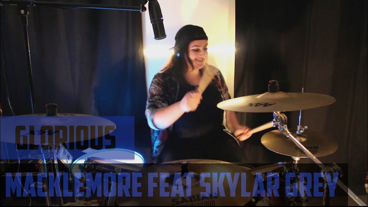 GLORIOUS - Macklemore feat Skylar Grey - Mariah Samrani DRUM COVER ...