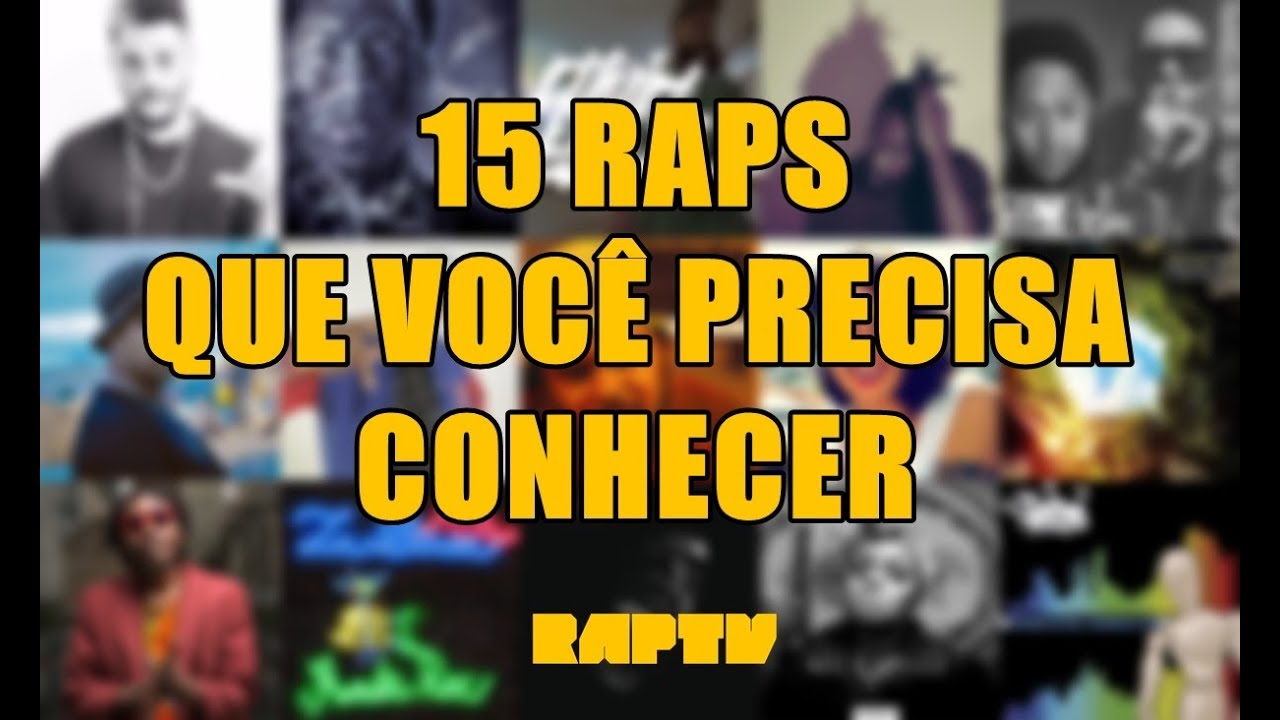 15 RAPS QUE VOCÊ PRECISA CONHECER | RAP TV - YouTube