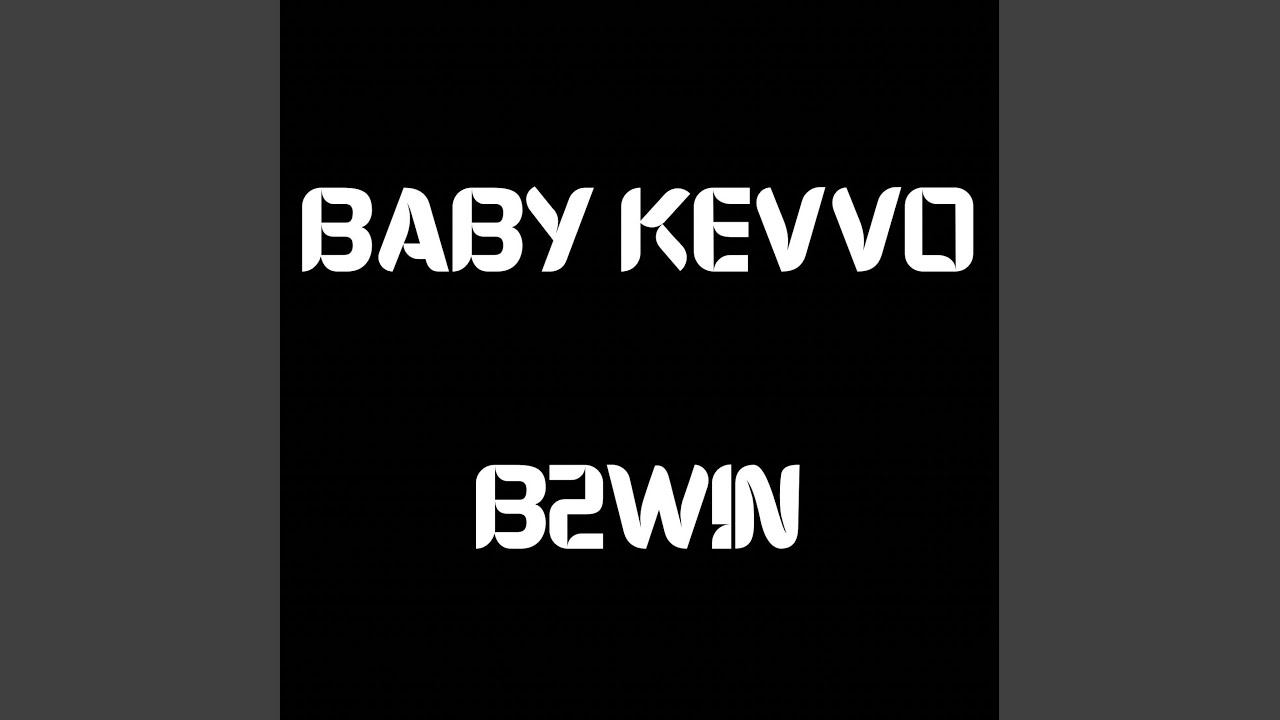 B2WIN (feat. Baby Kevvo) - YouTube
