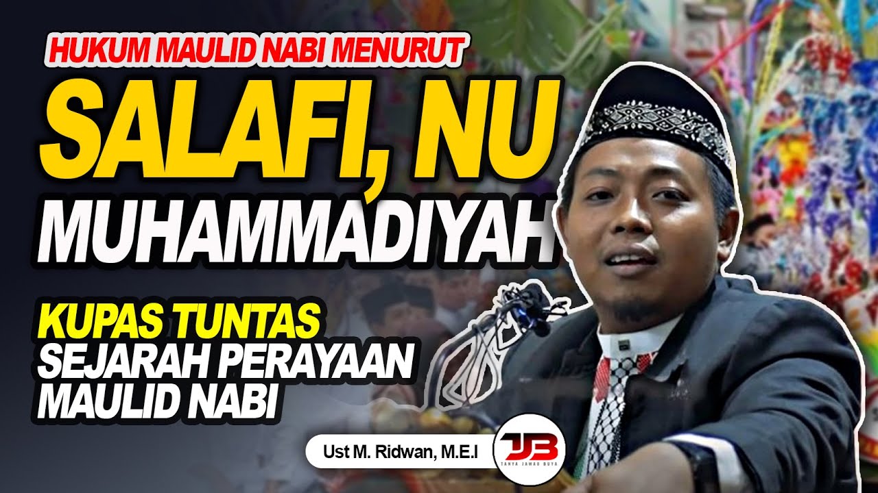 Hukum Maulid Nabi Menurut Salafi, Muhammadiyah dan NU | Ustadz M ...