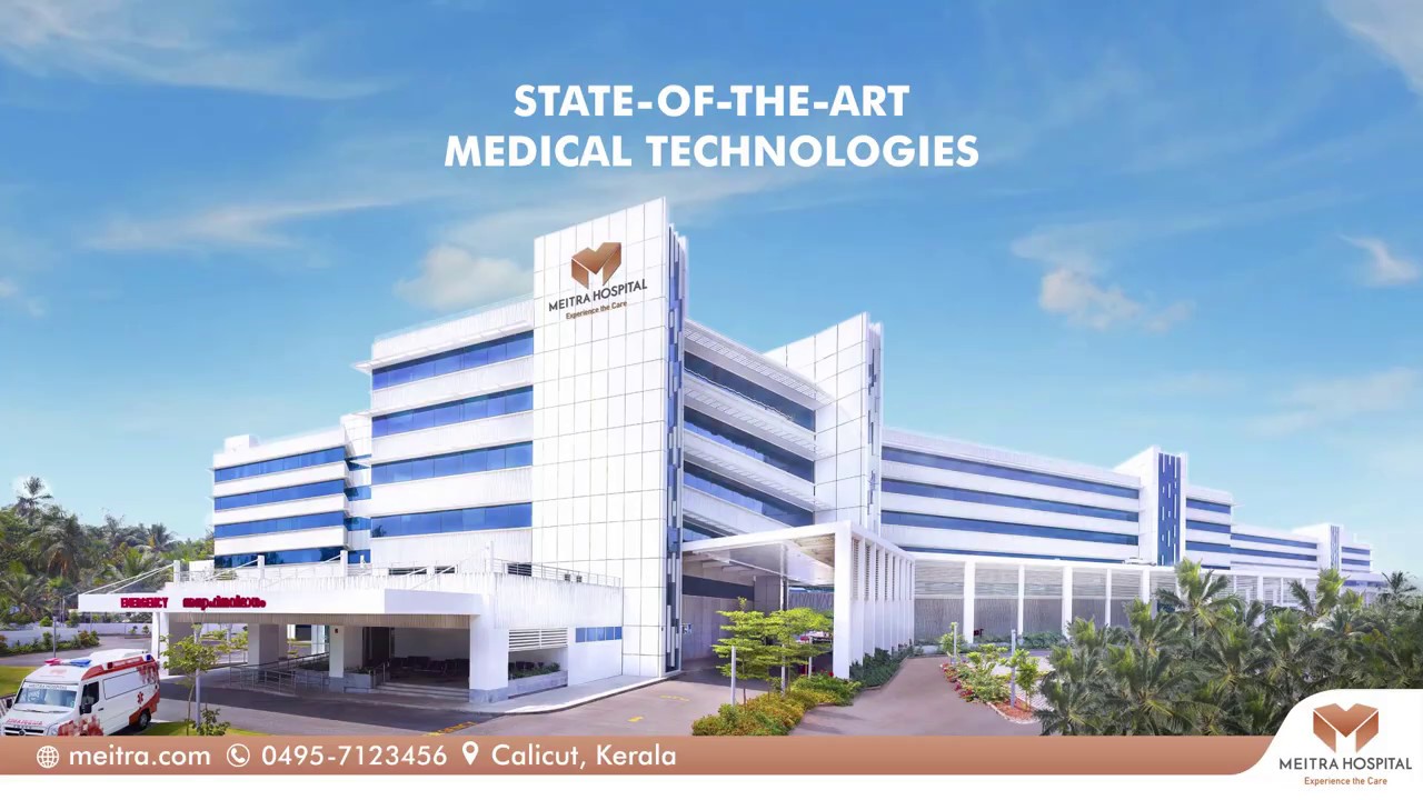 Meitra Hospital, Calicut.For appointments : 0495 7123456 - YouTube