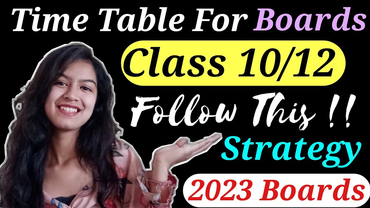 Follow This Time Table To Score 95+ In Boards Class 10&12 2023 From Now ...