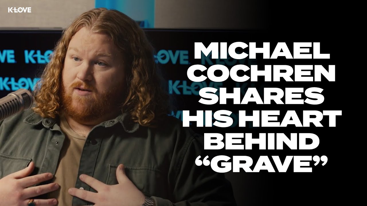 Michael Cochren on Writing “Grave” & How God Can Turn Pain into Beauty ...