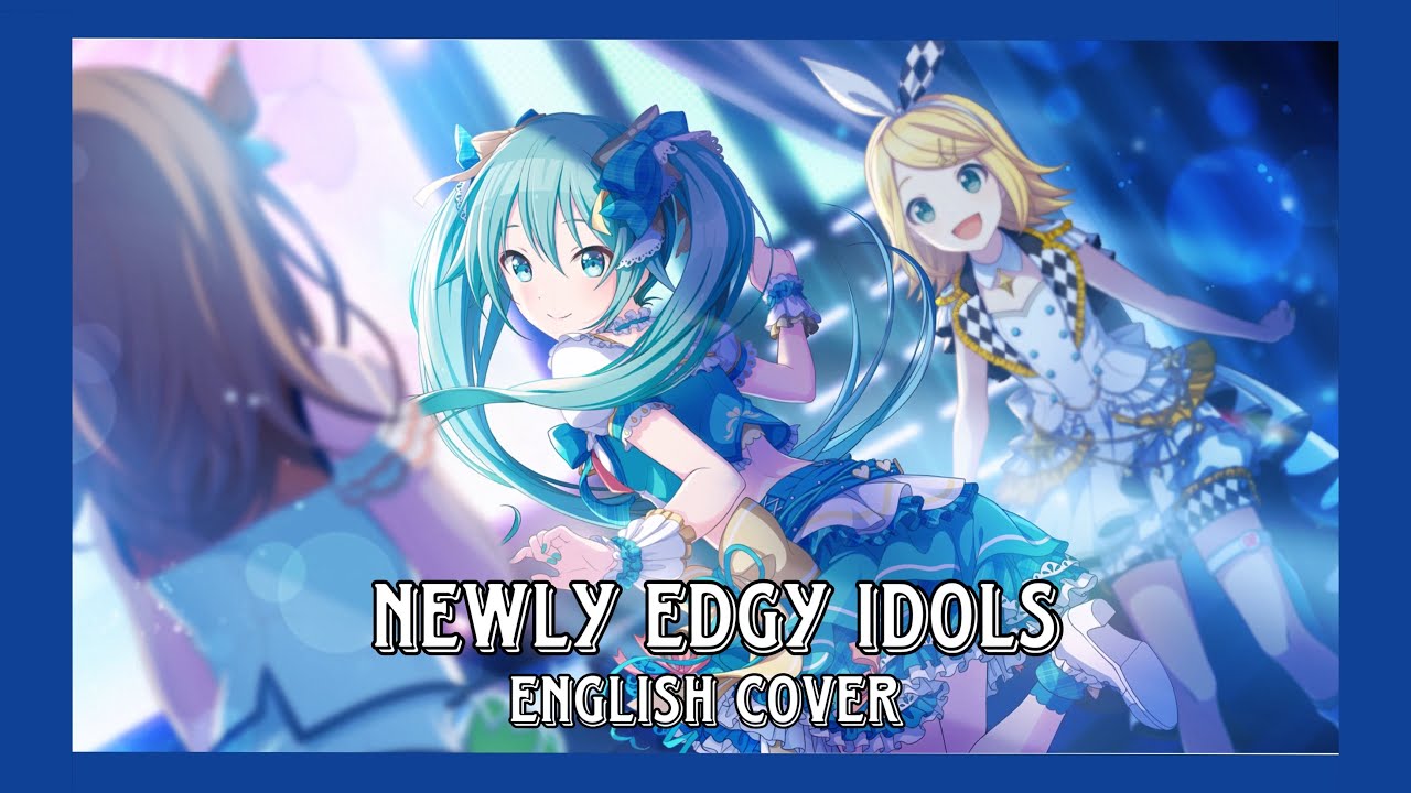 Newly Edgy Idols | English cover | Luka covers - YouTube