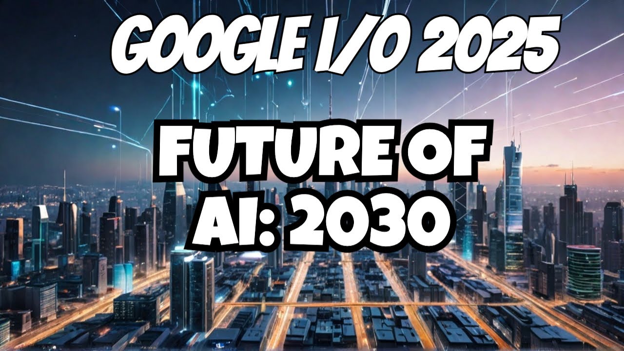 From Research to Reality: Google’s Bold AI Vision for 2030 - YouTube