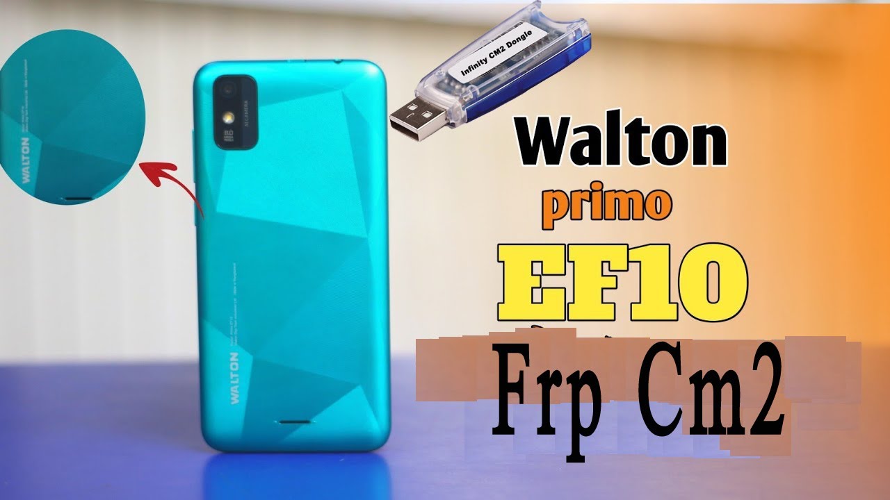 Walton Primo EF10 Frp Cm2 / frp bypass 2022|Walton ef10 /google account ...