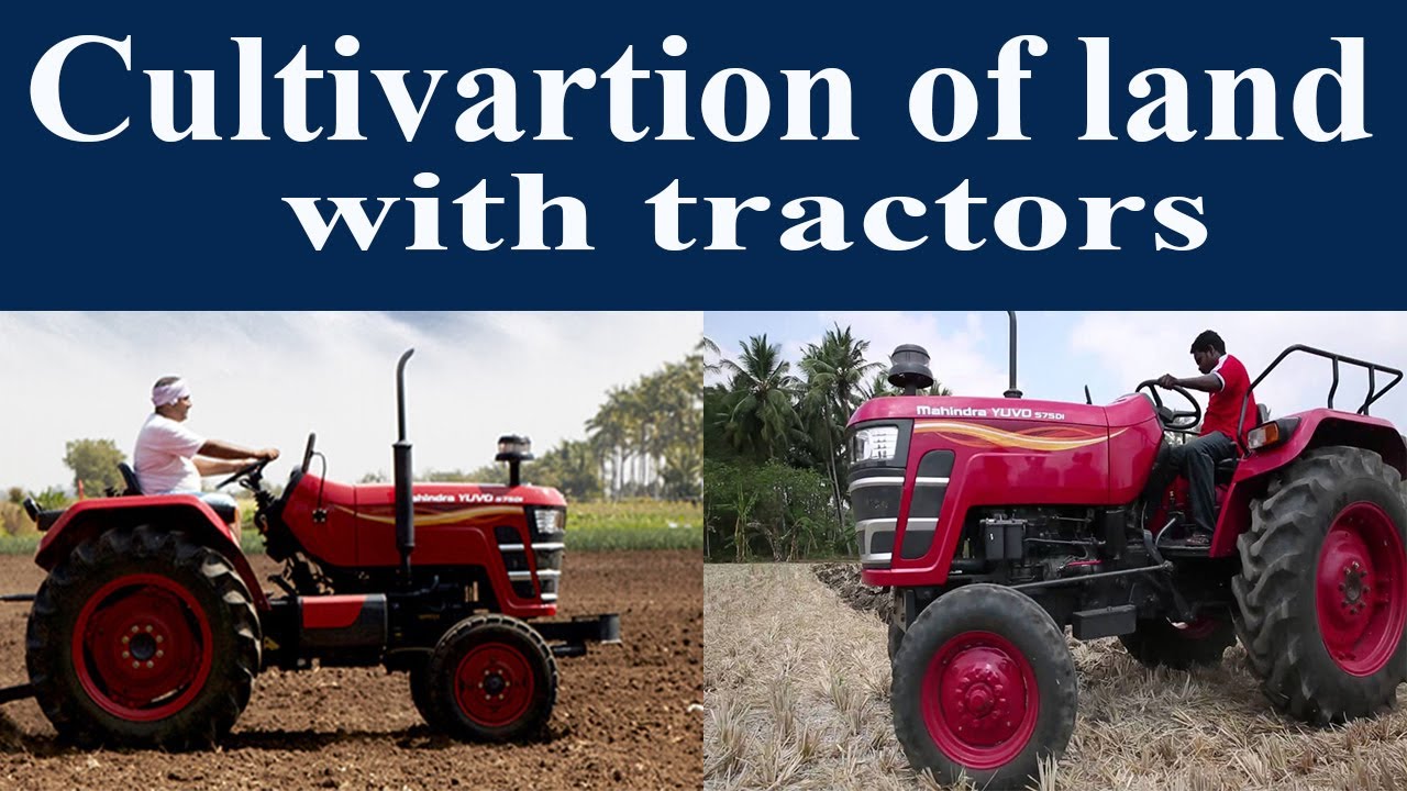 Cultivation of land Tractors, a major agricultural country - YouTube