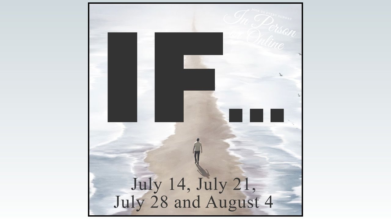 SERMON SERIES: IF - YouTube