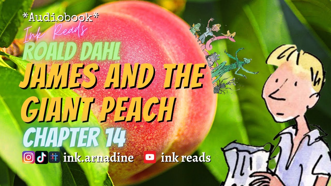 James and the Giant Peach Roald Dahl Chapter 14 Free Full Audiobook # ...