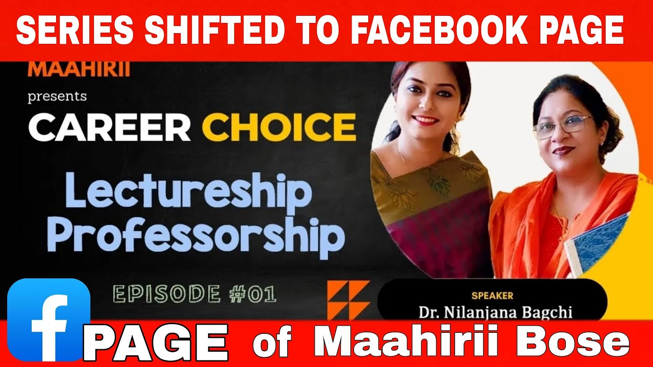 Career Choice | Ep.01 | Lecturer & Professor | Dr. Nilanjana Bagchi ...