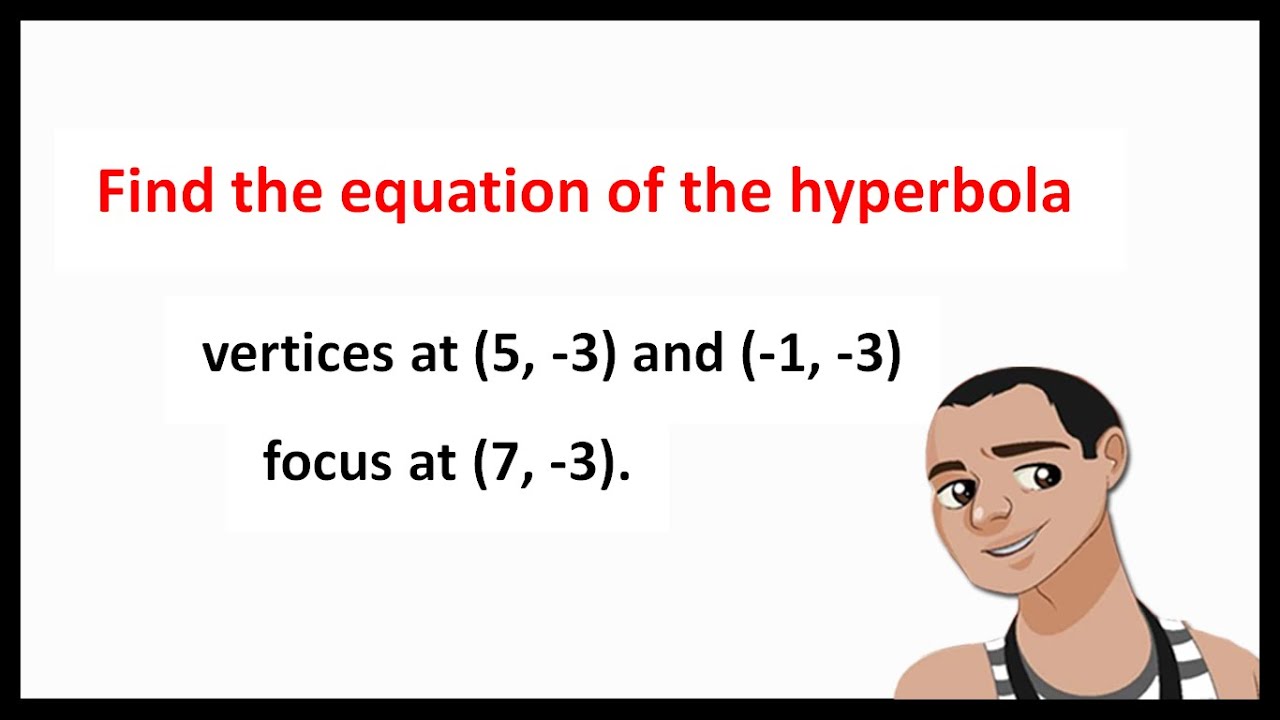 HYPERBOLA - Equation with Vertices and Focus Using Midpoint Formula ...