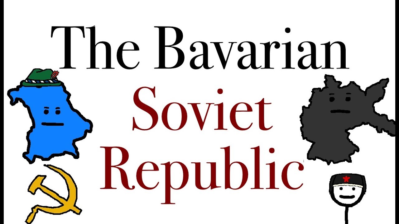 The (Briefly) Communist German State, The Bavarian Soviet Republic ...