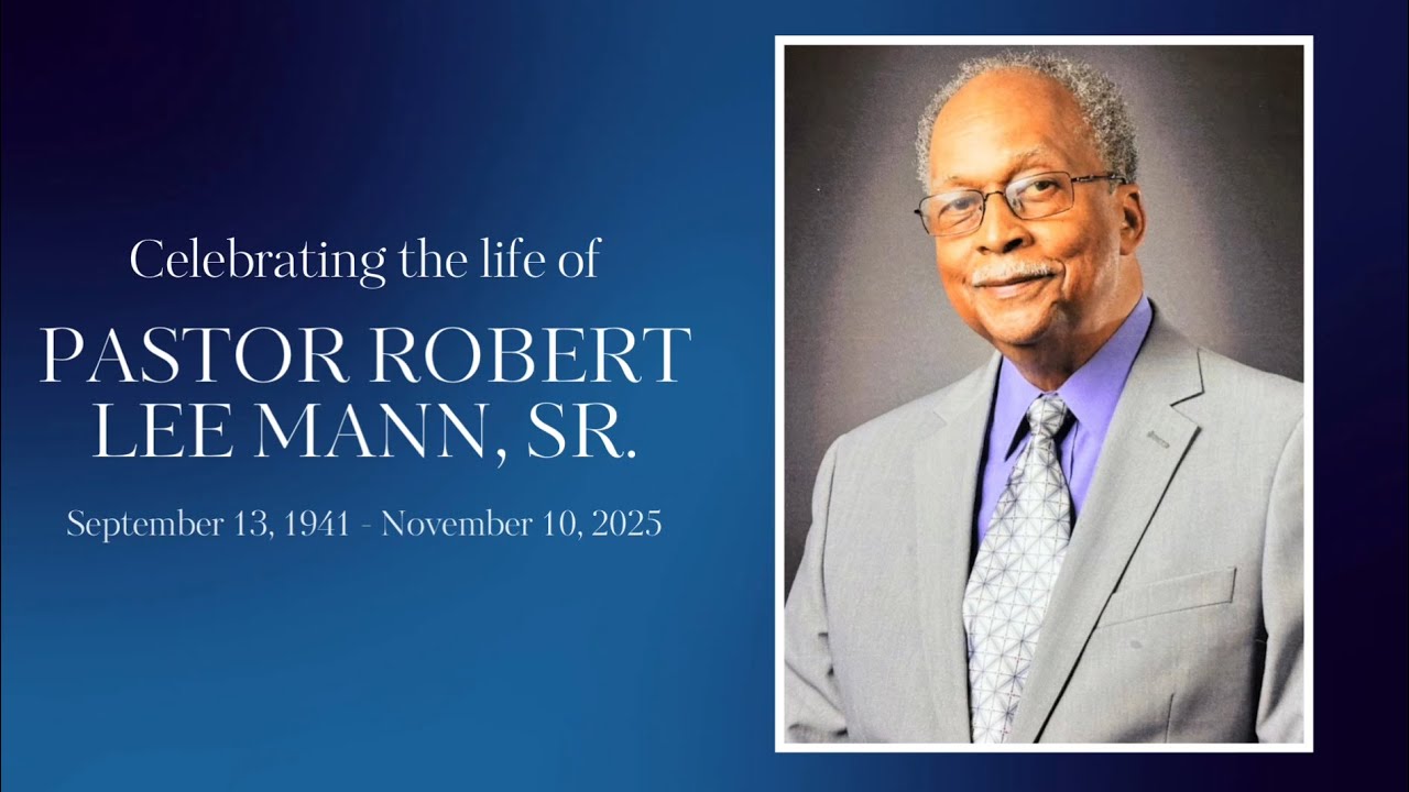 Celebrating the life of PASTOR ROBERT LEE MANN, SR. - YouTube