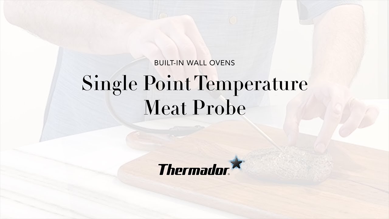 How To Use Thermador Oven Probe at Elaine Osborn blog
