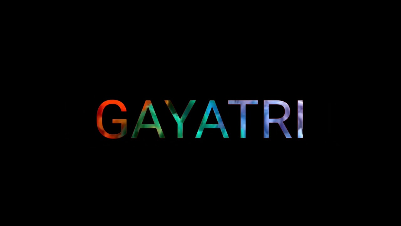 Gayatri Name video. - YouTube
