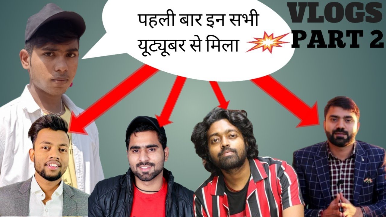 PART 2 VLOGS MEET UP ALL YOUTUBER😇 || @amresh bharti @tech champion support @adarsh anand @manoj ...