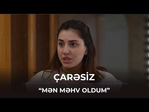 Mən məhv oldum - Ləman evdən qaçır  / Çarəsiz