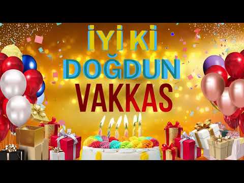 VAKKAS - Doğum Günün Kutlu Olsun  Vakkas