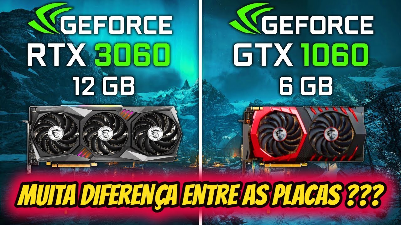 GTX 1060 VS RTX 3060 - VALE A PENA A DIFERENÇA DE PREÇOS ? TESTES - YouTube