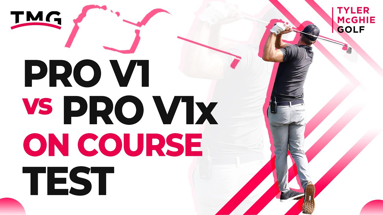 PRO V1 vs PRO V1X (ON COURSE TEST) - YouTube
