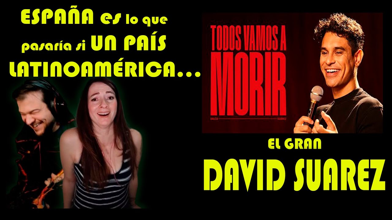 HUMOR a lo BESTIA REACCIONAMOS al gran DAVID SUAREZ - YouTube