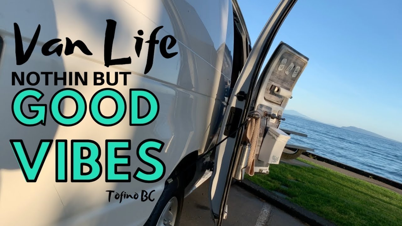 Living In A Van By The Ocean | Nothin But Good Vibes - YouTube
