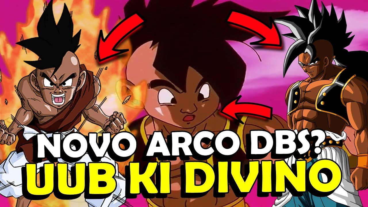 ENTENDA COMO UUB (OOB) KI DIVINO PODE VOLTAR EM NOVO ARCO DE DRAGON ...