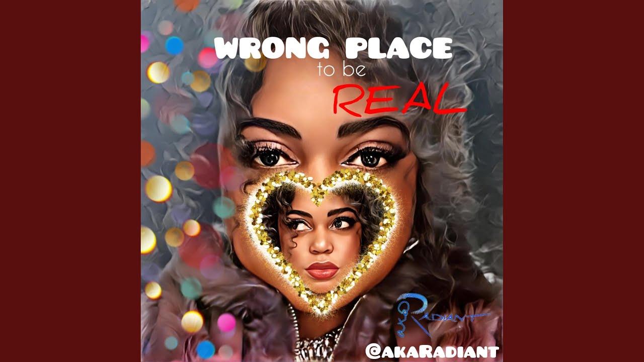Wrong Place To Be Real - YouTube
