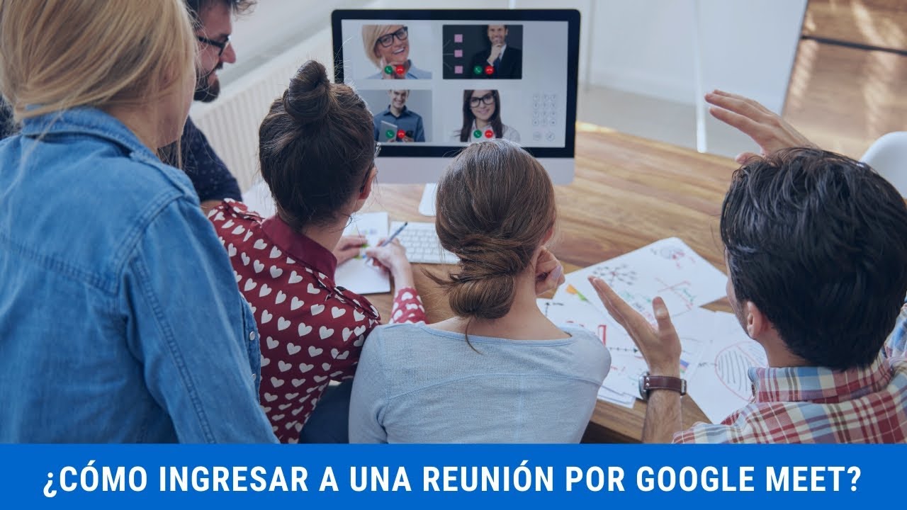 Tutorial: ¿Cómo ingresar a una reunión por la plataforma Google Meet ...