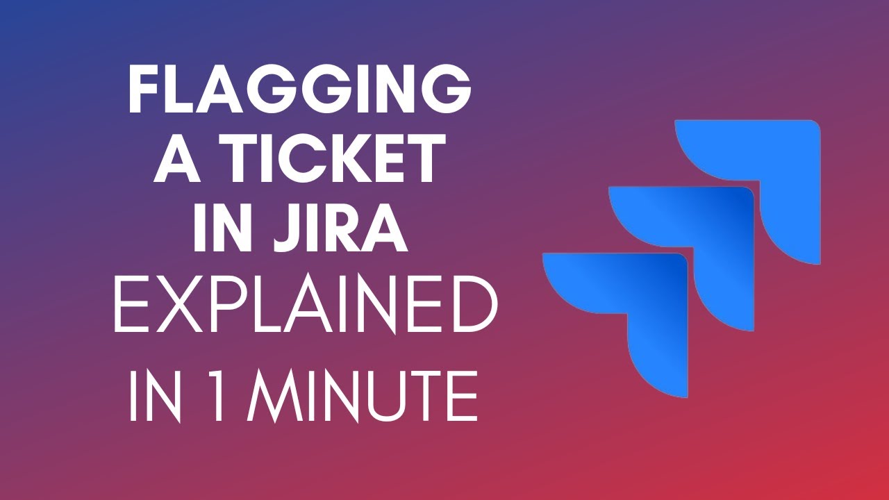 How To Flag A Ticket In Jira? (2024) - YouTube