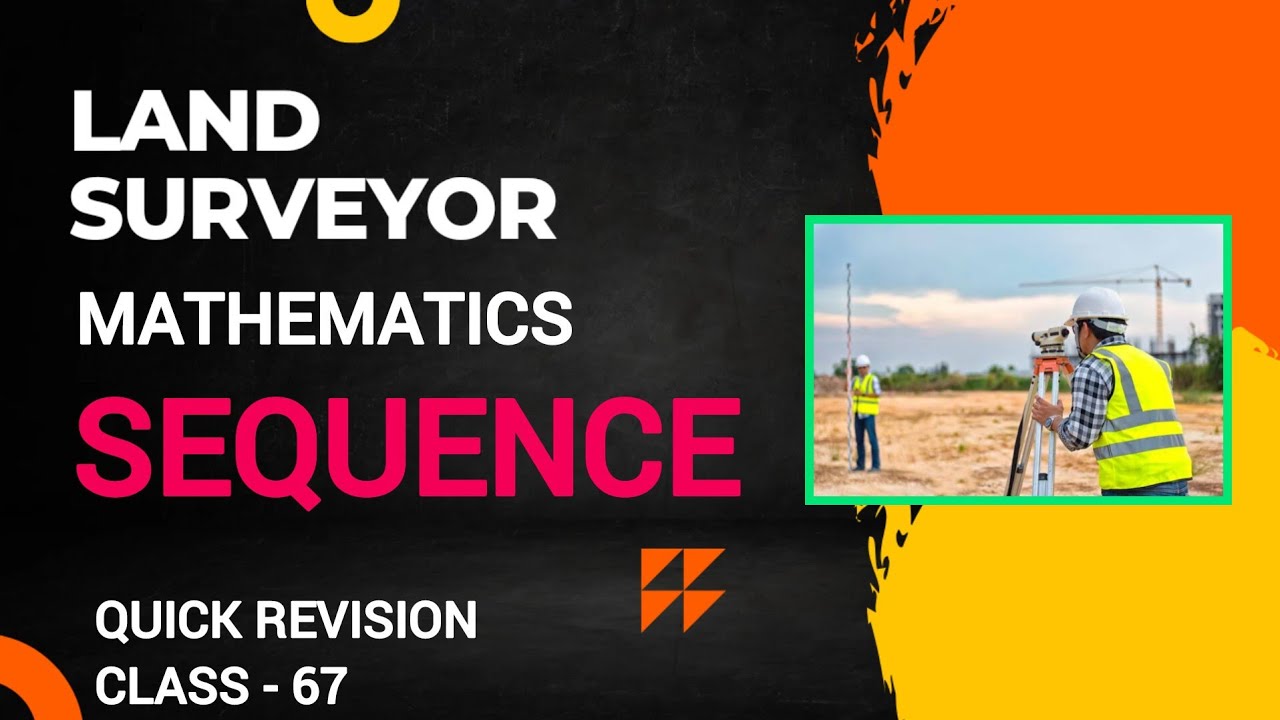 LAND SURVEYOR QUICK REVISION || SEQUENCE MATHEMATICS CLASS || 2024 ...