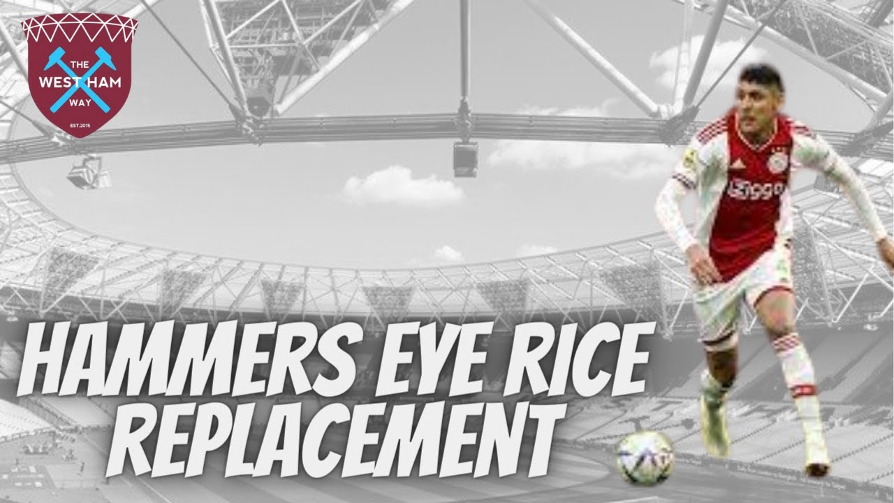 "A proper number six" | HAMMERS EYE RICE REPLACEMENT | West Ham look to ...