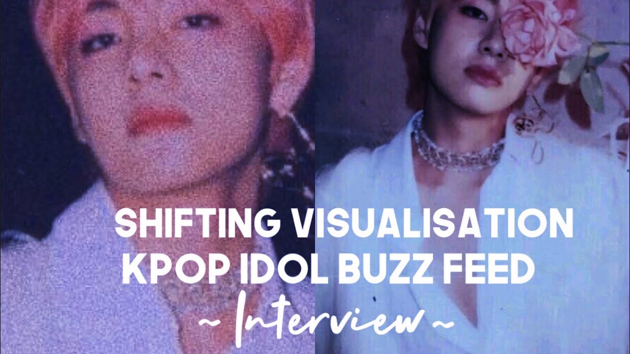 Shifting Visualisation ~ K-pop idol Buzzfeed interview (2) - YouTube