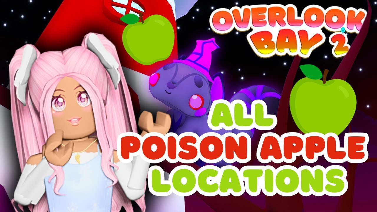 🍏 ALL POISONED APPLE LOCATIONS IN OVERLOOK BAY + MAP INCLUDED 🍏 ...
