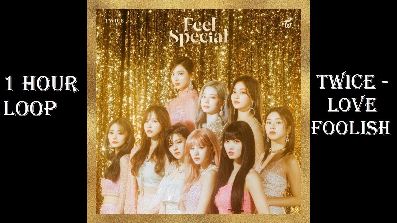 [1HOUR LOOP] TWICE - LOVE FOOLISH - YouTube