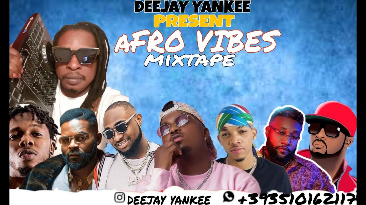 AFRO VIBES MIXTAPE BY DJ YANKEE FT ZLATAN IBILE/B RED/DAVIDO/NAIRA ...
