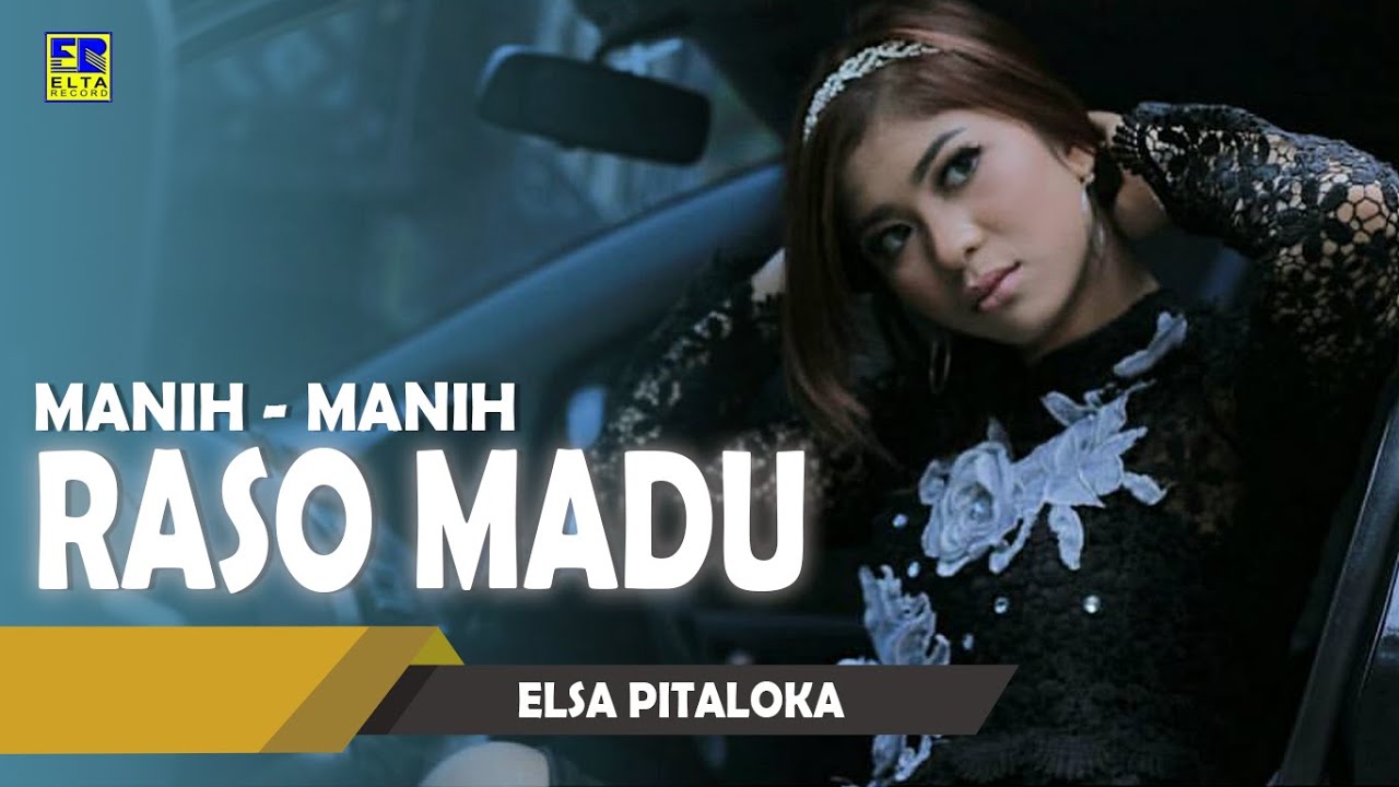 Elsa Pitaloka - Manih Manih Raso Madu Cipt Harry Parintang [Official Music Video] Lagu Minang ...