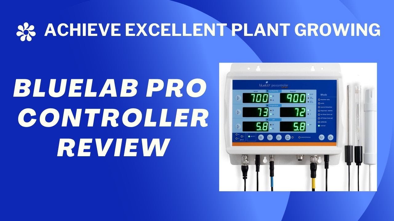 Bluelab Pro Controller Review | How to Use the Bluelab Pro Controller ...