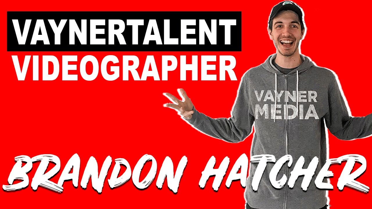VaynerTalent Videographer, Brandon Hatcher - YouTube