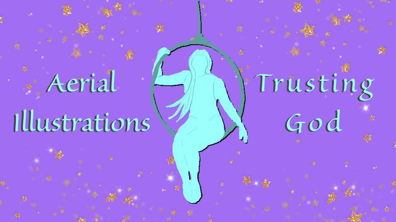 Aerial Illustrations Trusting God - YouTube