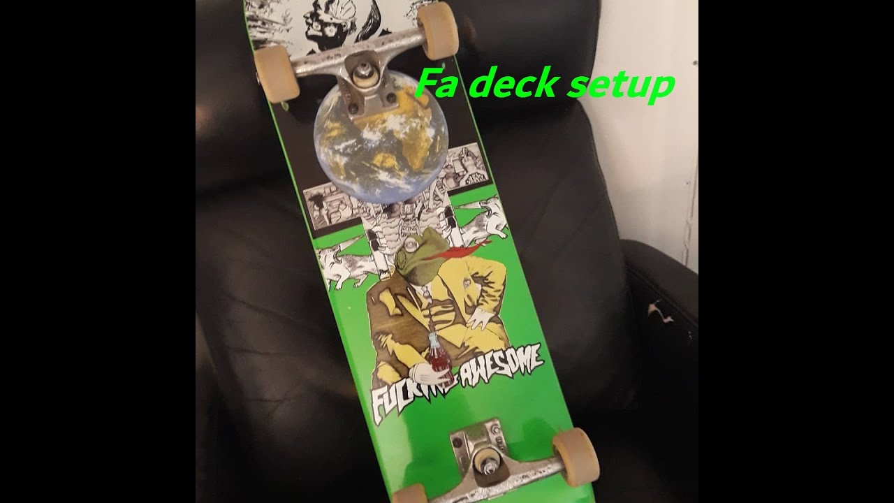 Fa deck setup + my current skate setup - YouTube