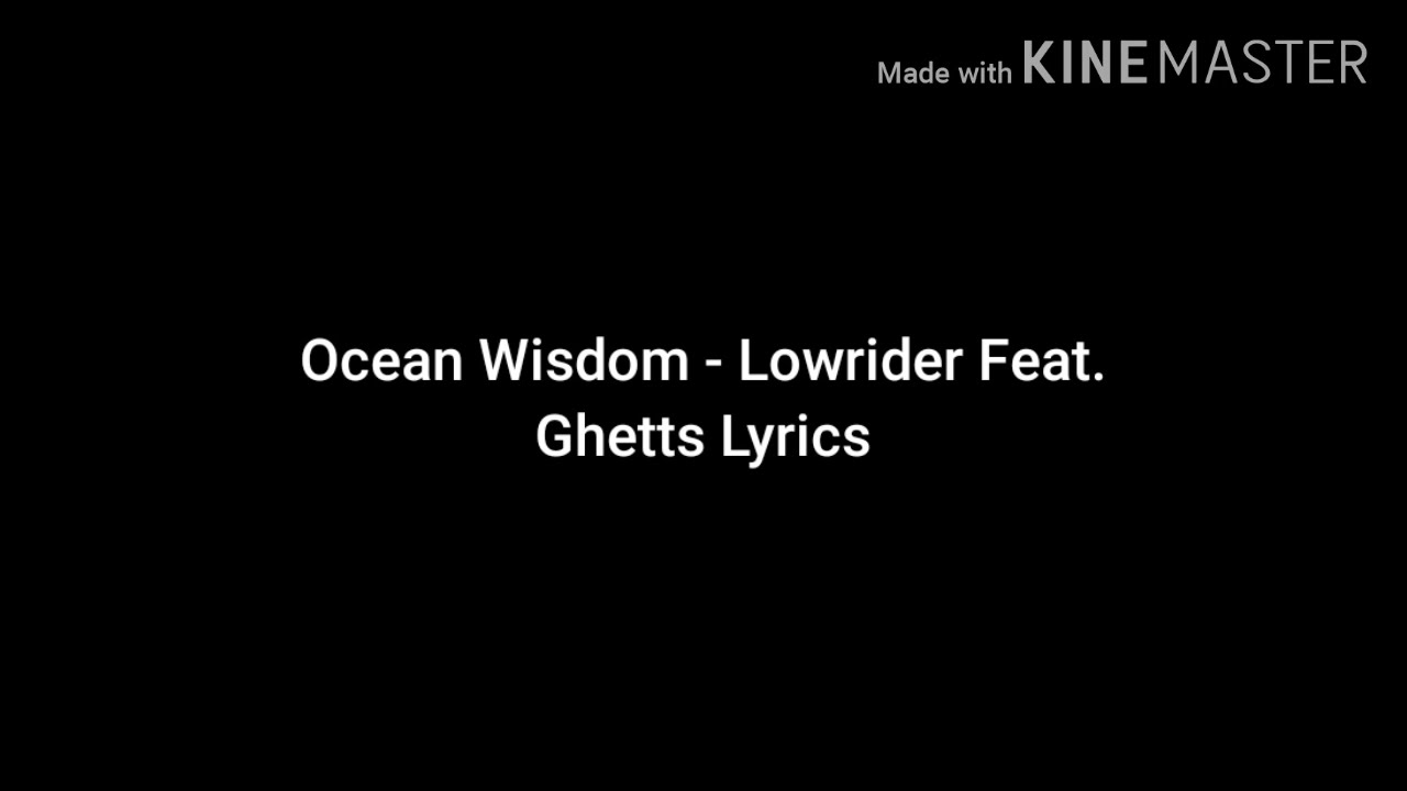 Ocean Wisdom - Lowrider Feat. Ghetts Lyrics - YouTube