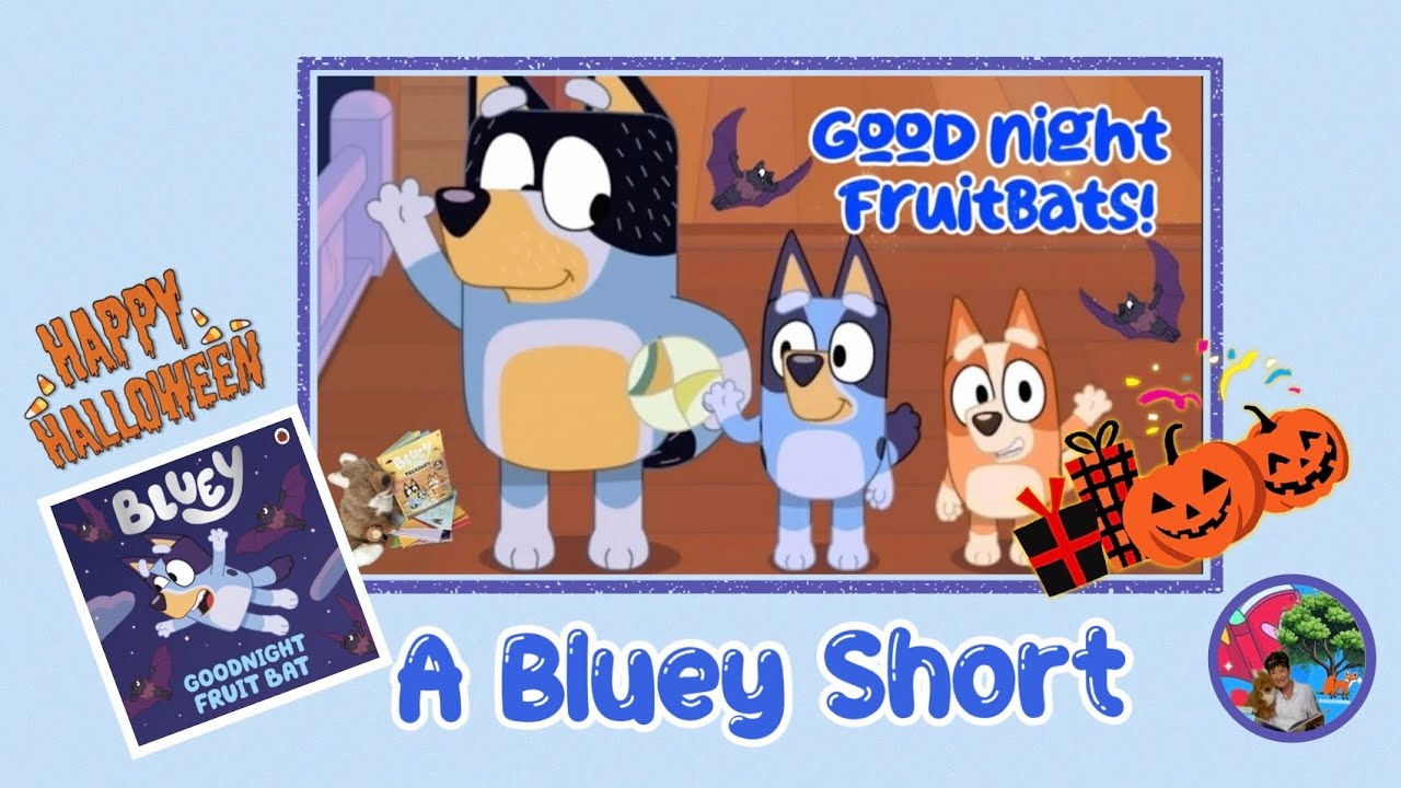 BLUEY 🎃 Good-Night Fruit Bats 🦇 Bluey wishes she could be a FRUIT BAT ...