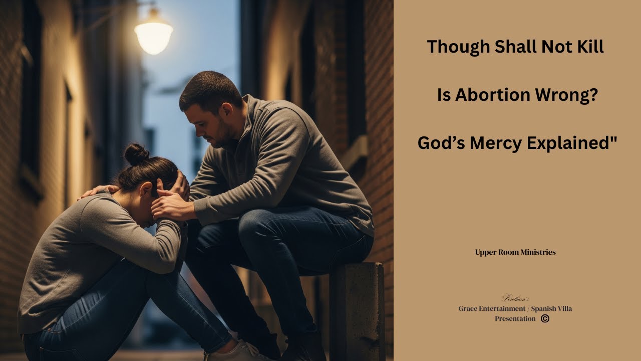 Though Shall Not Kill Is Abortion Wrong? God’s Mercy Explained" # ...