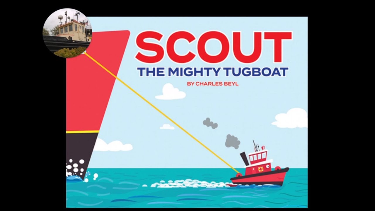 Scout the Mighty Tugboat by Charles Beyl Read by Dana Reads - YouTube