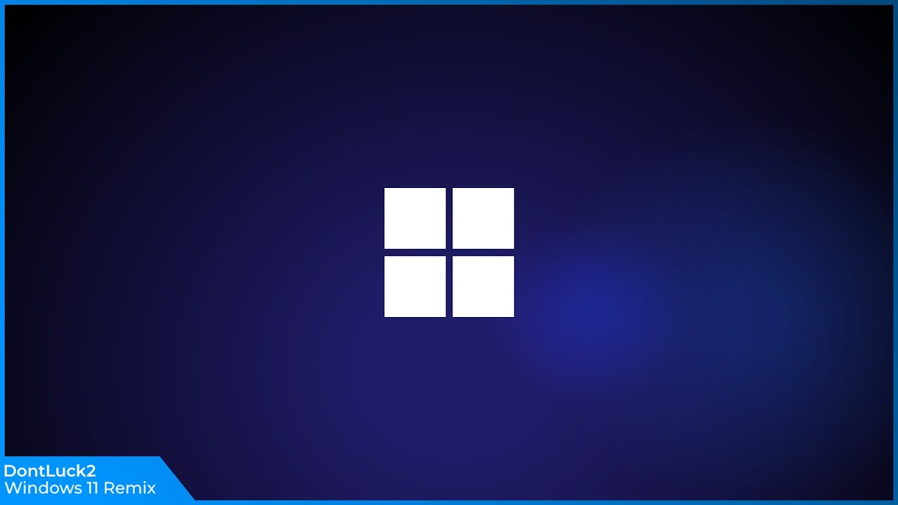 Windows 11 (DontLuck2 Remix) - YouTube