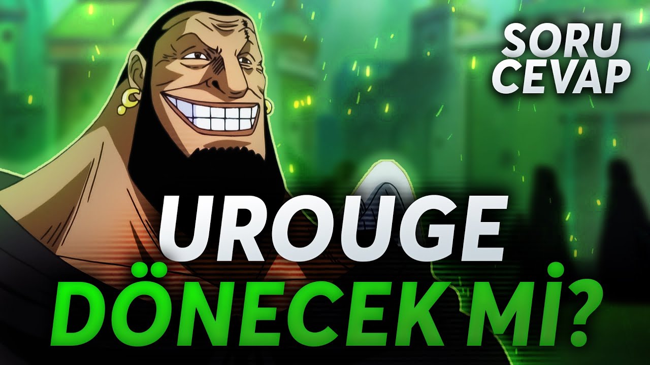 Urouge UNUTULDU MU? | One Piece Soru Cevap 15. Bölüm - YouTube