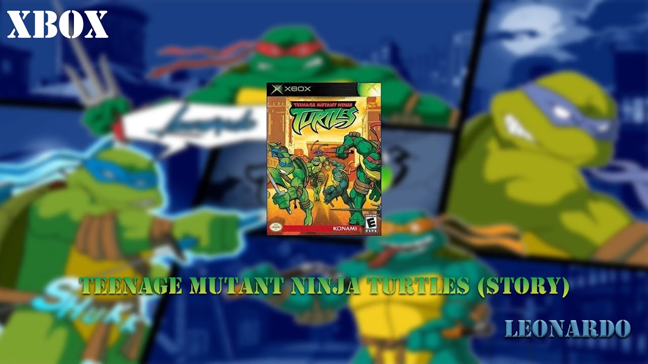 Teenage Mutant Ninja Turtles (2003) | Xbox | Story Mode: Leonardo ...